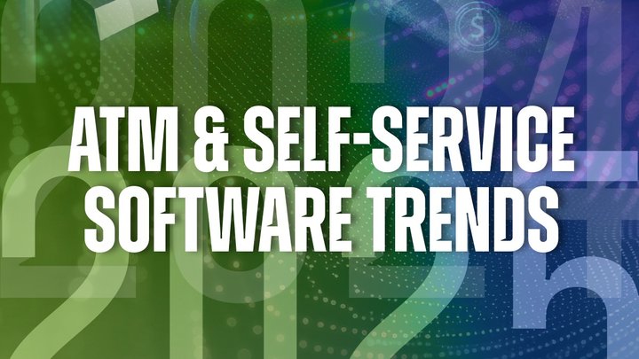 2024/25 ATM & Self-Service Software Trends | ATM Marketplace