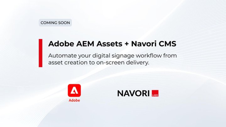 Adobe Experience Manager (AEM) Assets x Navori CMS Integration | Digital Signage Today