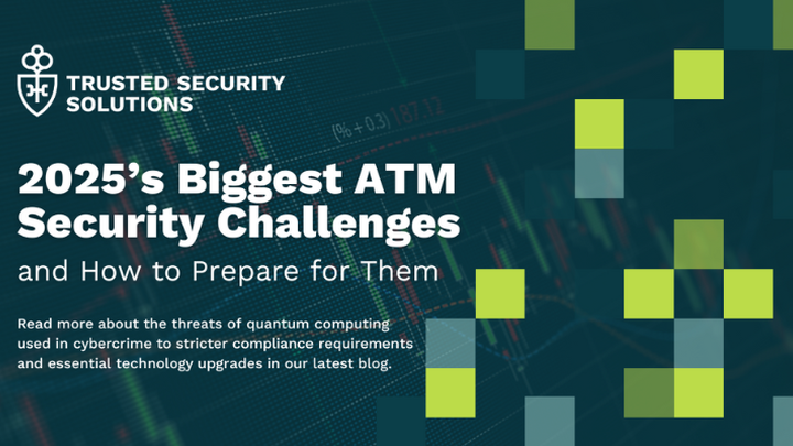 2025’s Biggest ATM Security Challenges and How to Prepare for Them ...