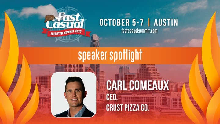 Speaker Spotlight: Carl Comeaux, Crust Pizza Co. CEO | Fast Casual