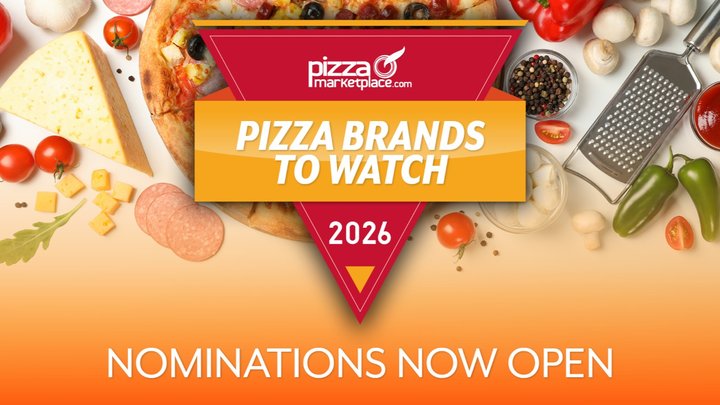 Nominations now open for Pizza Marketplace's 'Pizza Brands to Watch ...