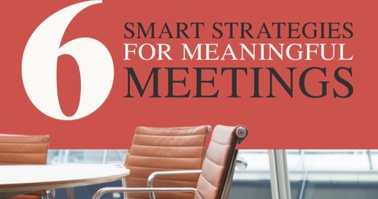 6 Smart Strategies for Meaningful Meetings | media.Series.None ...