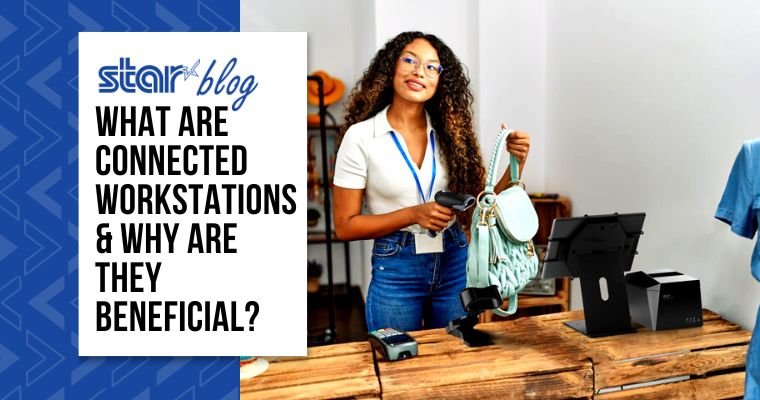 What Are Connected Workstations & Why Are They Beneficial? | Fast Casual