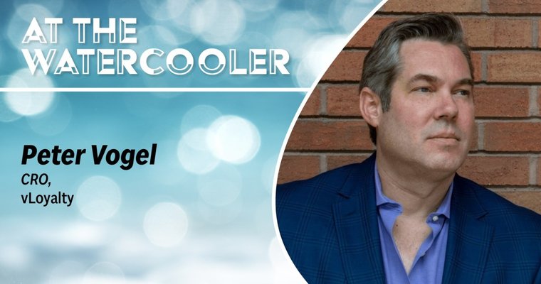 At the Watercooler with Peter Vogel of vLoyalty | At The Watercooler | Fast Casual