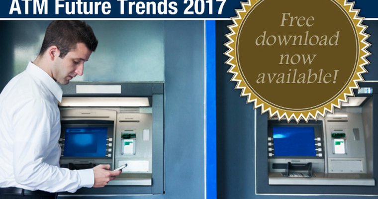 Introducing: ATM Future Trends 2017 | ATM Marketplace