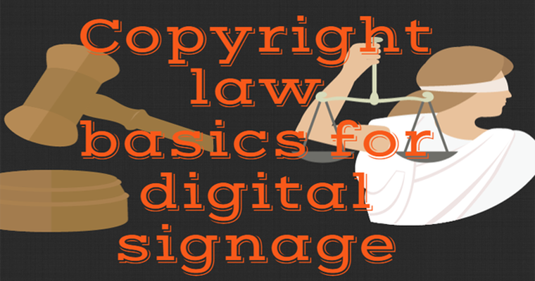 Copyright law basics for digital signage | Digital Signage Today