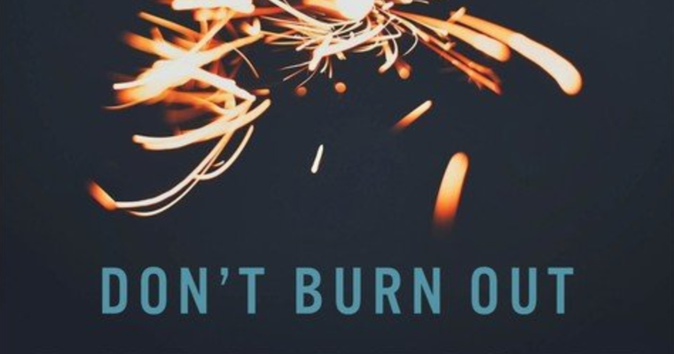 Book review: Don’t Burn Out, Burn Bright: How to Thrive in Ministry for ...