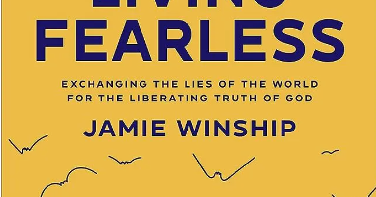 Book review: Living Fearless, by Jamie Winship | media.Series.None ...