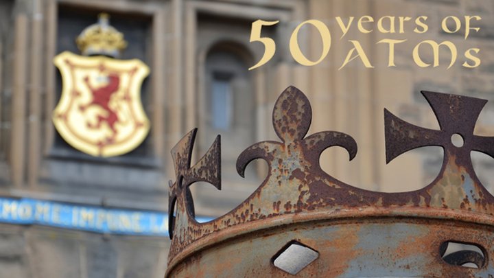 The Scottish invention that dispenses cash: Honor its history, marvel ...