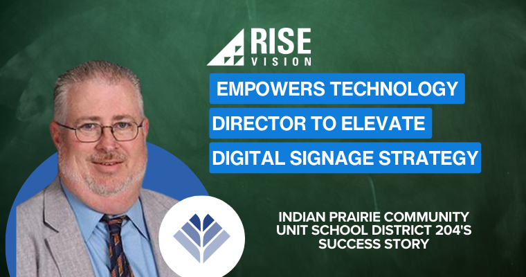 Indian Prairie Community Unit School District 204 Uses Rise Vision for ...