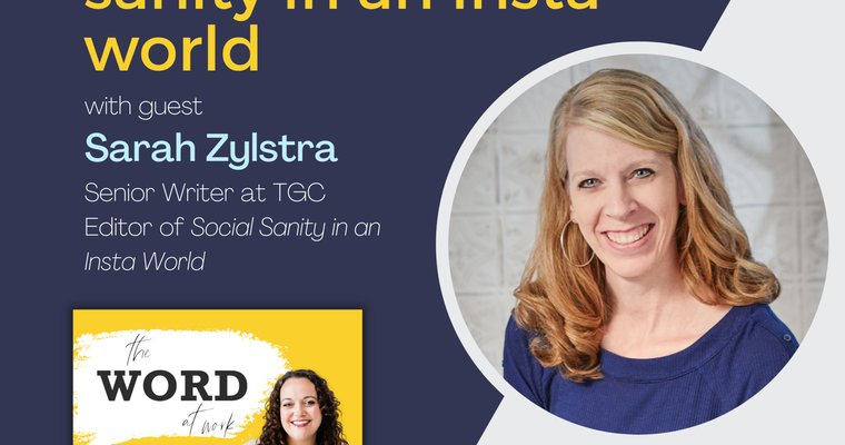11. Achieving social sanity in an Insta world (Guest: Sarah Zylstra ...