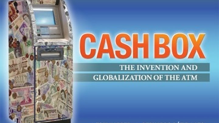 Cash Box: The Invention and Globalization of the ATM | ATM Marketplace