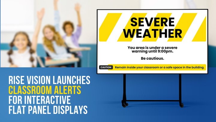 Rise Vision announces emergency alerts capability for schools | Digital ...